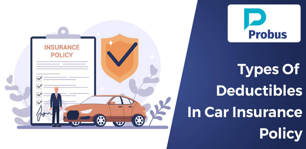 Types Of Deductibles In Car Insurance - Probus Insurance