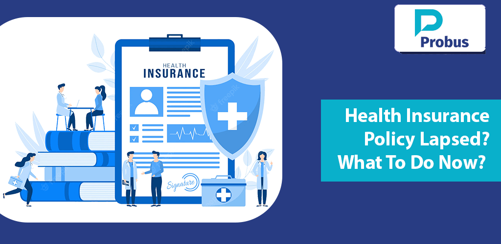 Health Insurance Policy Renewal Date Is Missed? What To Do Now
