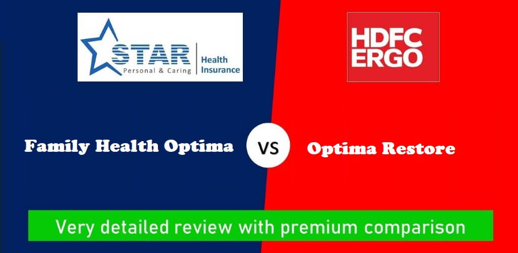 HDFC ERGO Optima Restore Vs Star Family Health Optima Policy