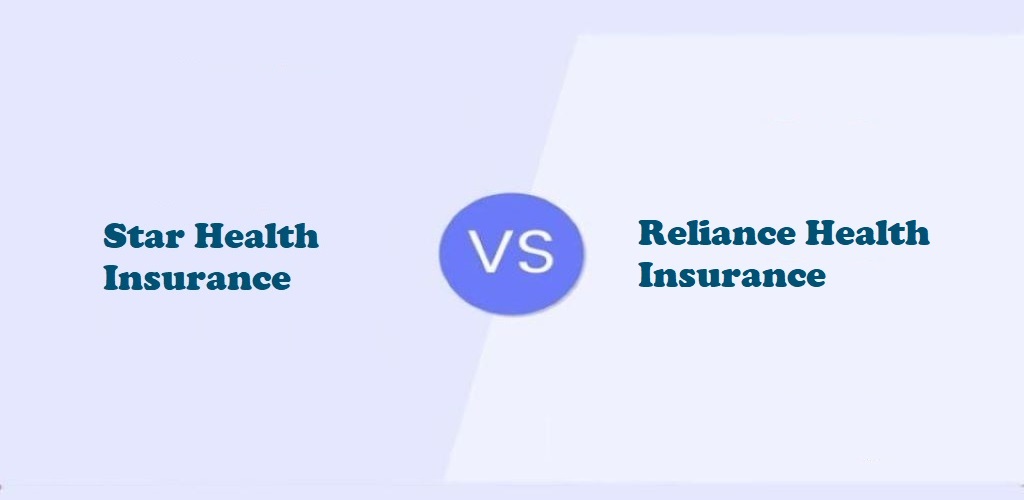 Difference Between Star Health vs. Reliance Health Insurance Company