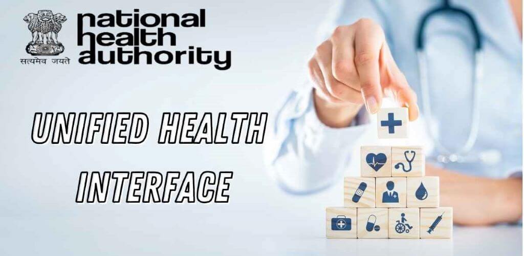 Unified Health Interface - Importance, Benefits, Future of UHI