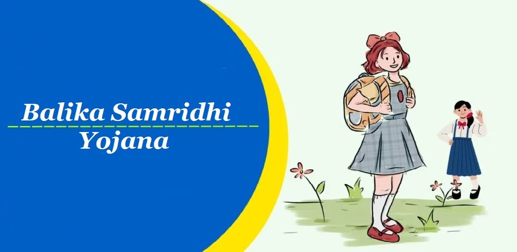 Balika Samridhi Yojana Details and Application Process