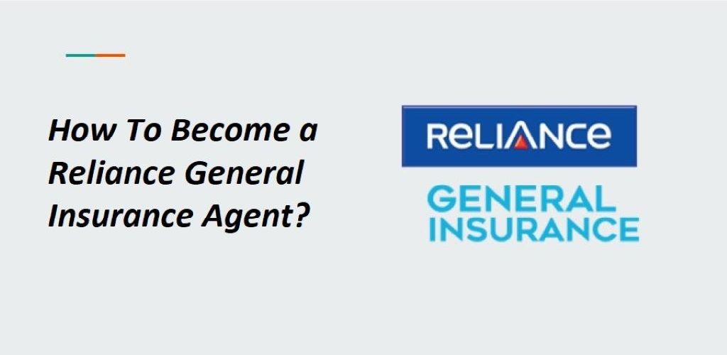 How To Become an Reliance General Insurance Agent?