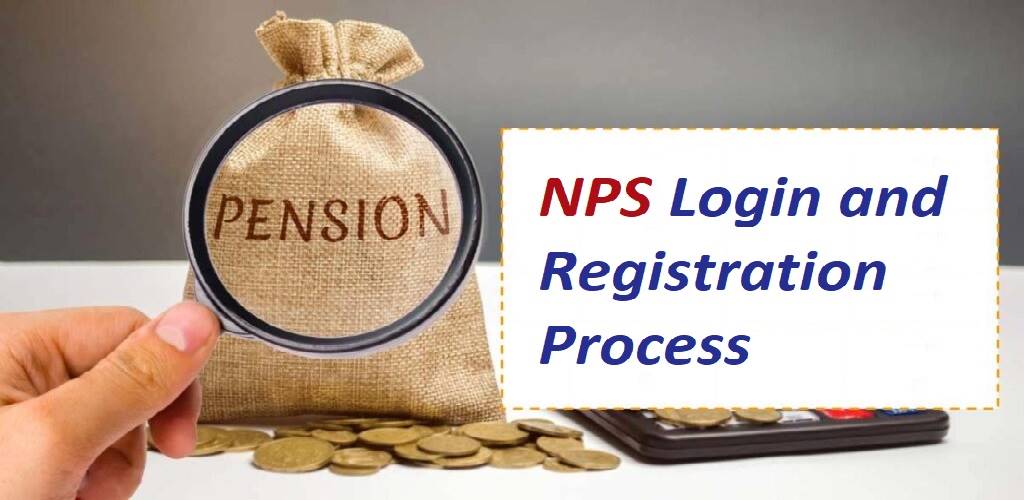 NPS Login and Registration Process: Step-by-Step Guide